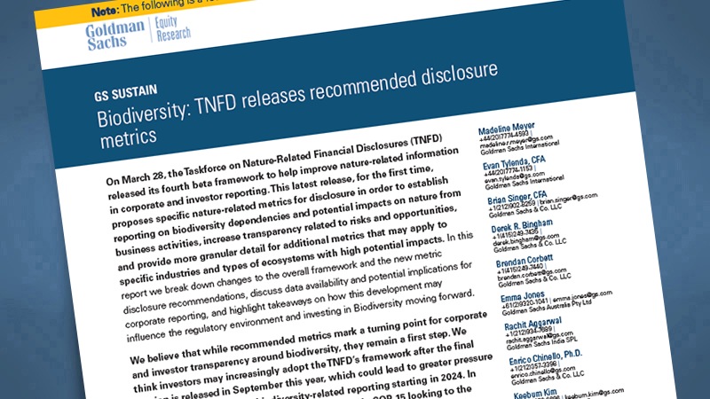 GS SUSTAIN: Biodiversity – TNFD releases recommended disclosure metrics ...